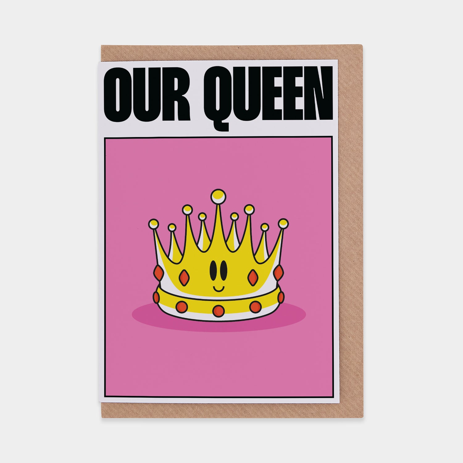Our Queen Greetings Card– Evermade